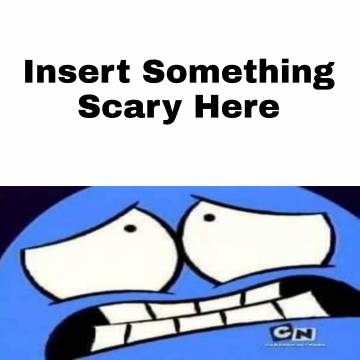 Bloo Is Scared Of What (blank meme) - Sketchers United
