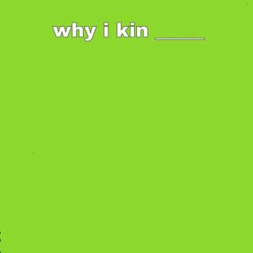 Why I Kin Blank Meme Template - Sketchers United