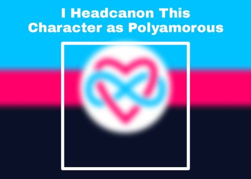 I Headcanon This Character as Polyamorous #4 - Sketchers United